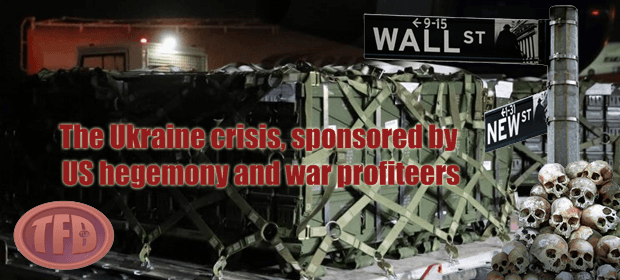 The Ukraine crisis, sponsored by US hegemony and war profiteers - The ...