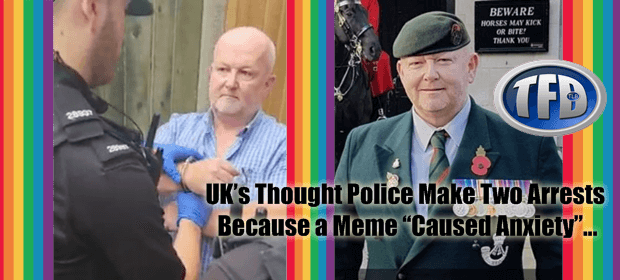 UK’s Thought Police Make Two Arrests Because a Meme “Caused Anxiety ...