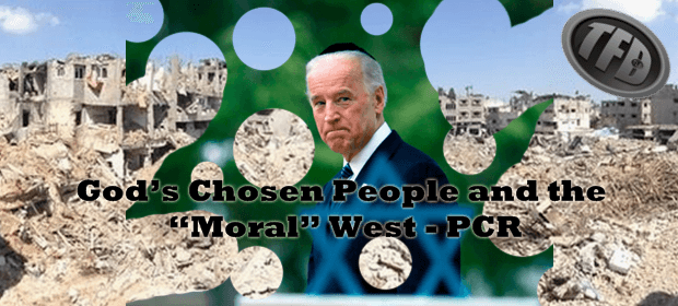 God’s Chosen People and the “Moral” West - PCR - The Falling Darkness