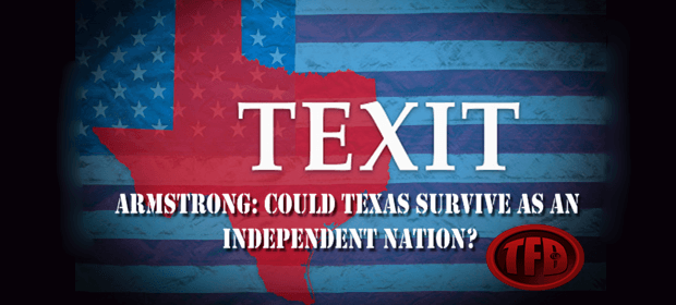 Armstrong: Could Texas Survive as an Independent Nation? - The Falling ...