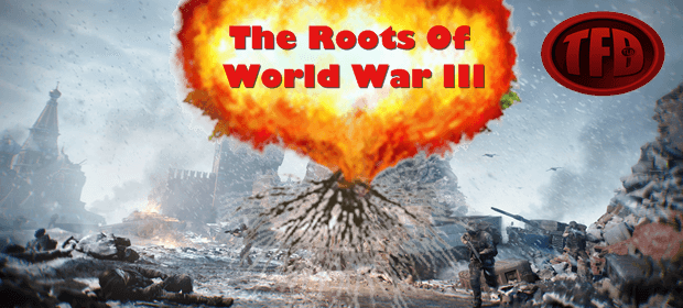 The Roots Of World War III - The Falling Darkness