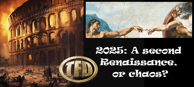 2025: A second Renaissance, or chaos? - The Falling Darkness