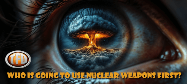 Who Is Going To Use Nuclear Weapons First? - The Falling Darkness