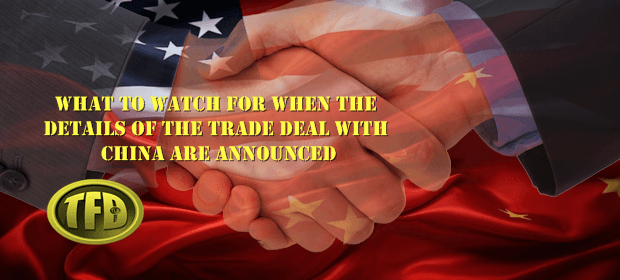 What To Watch For When The Details Of The Trade Deal With China Are ...