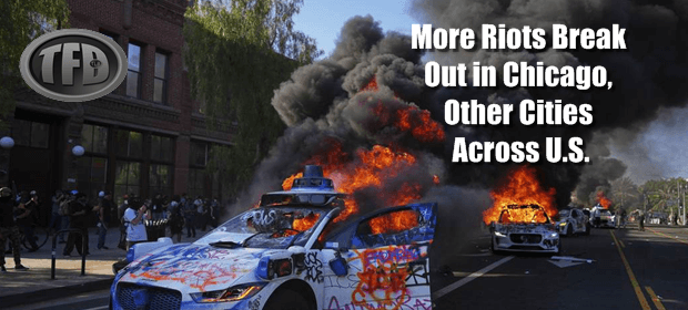More Riots Break Out in Chicago, Other Cities Across U.S. - The Falling ...