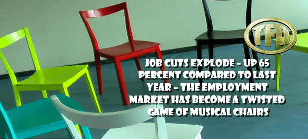 Job Cuts Explode – Up 65 Percent Compared To Last Year – The Employment ...